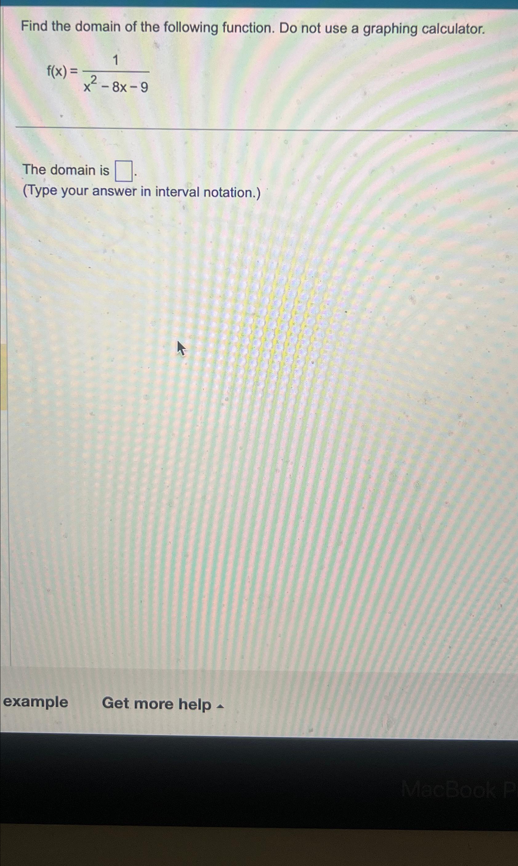 Solved Find the domain of the following function. Do not use | Chegg.com