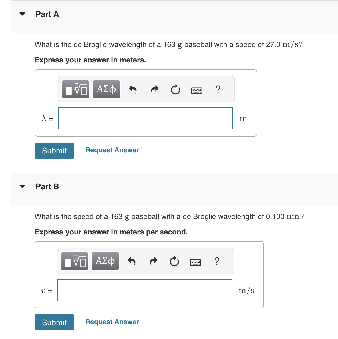 Solved Part AWhat is the de Broglie wavelength of a 163g | Chegg.com