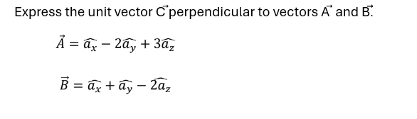 Solved Express the unit vector vec(C) ﻿perpendicular to | Chegg.com