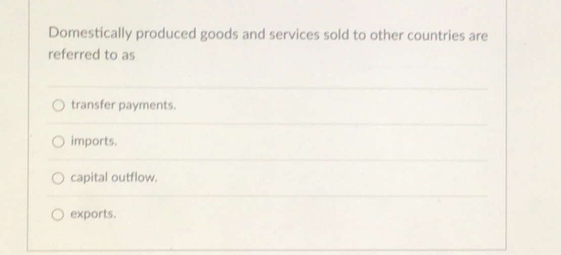 Solved Domestically produced goods and services sold to | Chegg.com