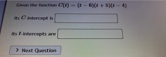 Solved Given The Function C T T−6 T 5 T−4 Its