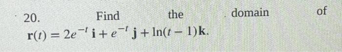 Solved r(t)=2e−ti+e−tj+ln(t−1)k | Chegg.com