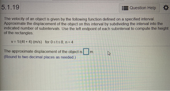 Solved 5.1.15 Question Help The velocity of an object moving | Chegg.com