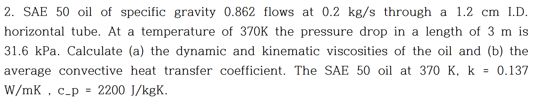 Solved SAE 50 ﻿oil of specific gravity 0.862 ﻿flows at | Chegg.com