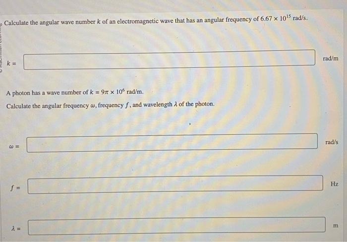 Solved Calculate the angular wave number k of an | Chegg.com