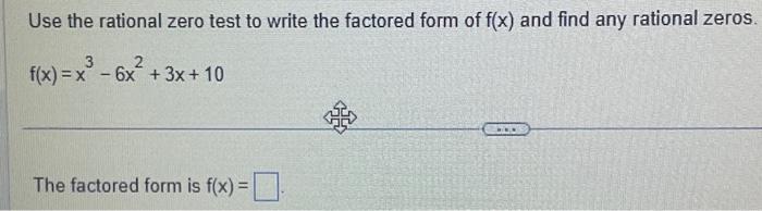 Solved Use the rational zero test to write the factored form | Chegg.com