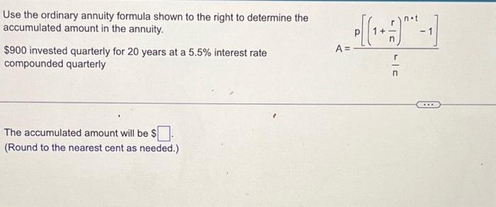 Solved Use the ordinary annuity formula shown to the right | Chegg.com