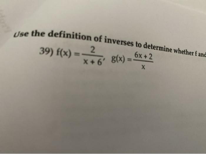 Solved Use the definition of inverses to determine whether f | Chegg.com