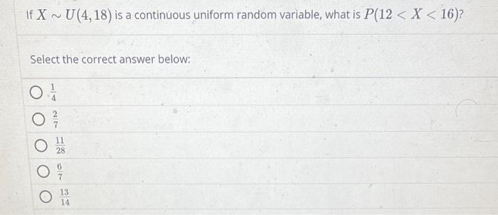 Solved If X∼U(4,18) is a continuous uniform random variable, | Chegg.com