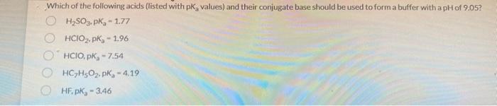 Solved Which of the following acids (listed with pKa values) | Chegg.com