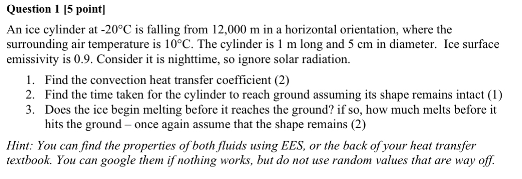 Solved Question 1 [5 ﻿point]An ice cylinder at -20°C ﻿is | Chegg.com