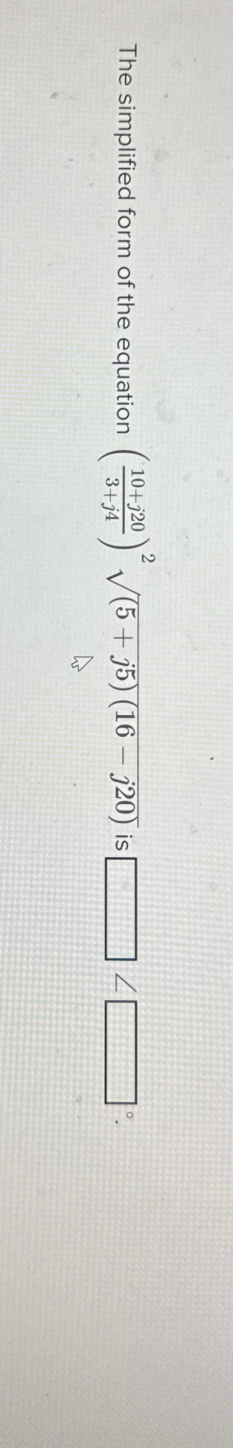 Solved The simplified form of the equation | Chegg.com