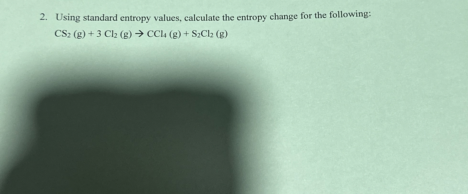 Solved Using standard entropy values, calculate the entropy | Chegg.com