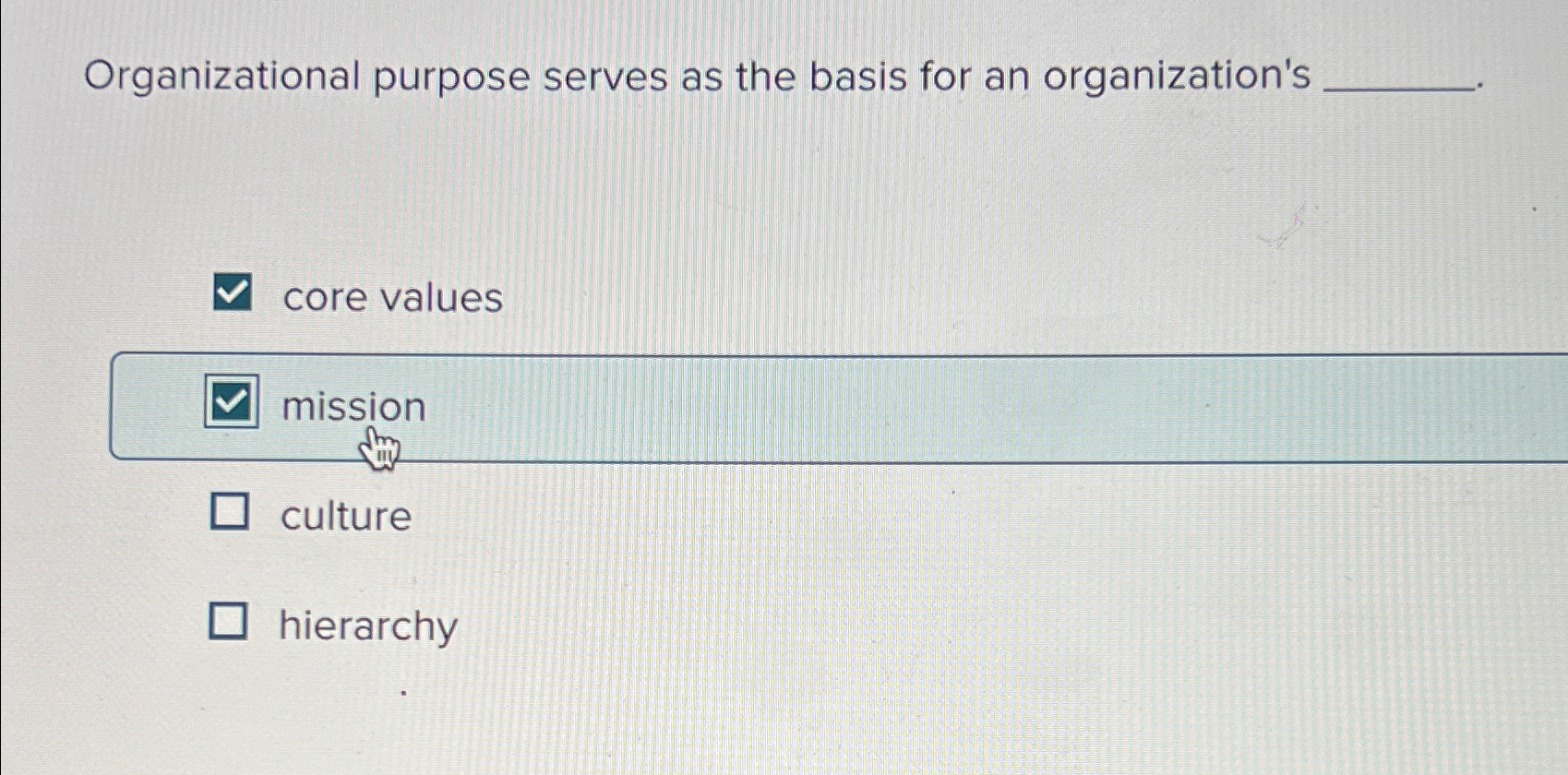 Solved Organizational purpose serves as the basis for an | Chegg.com