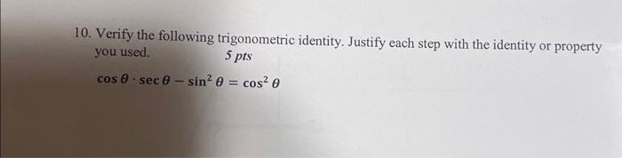 Solved 10. Verify the following trigonometric identity. | Chegg.com