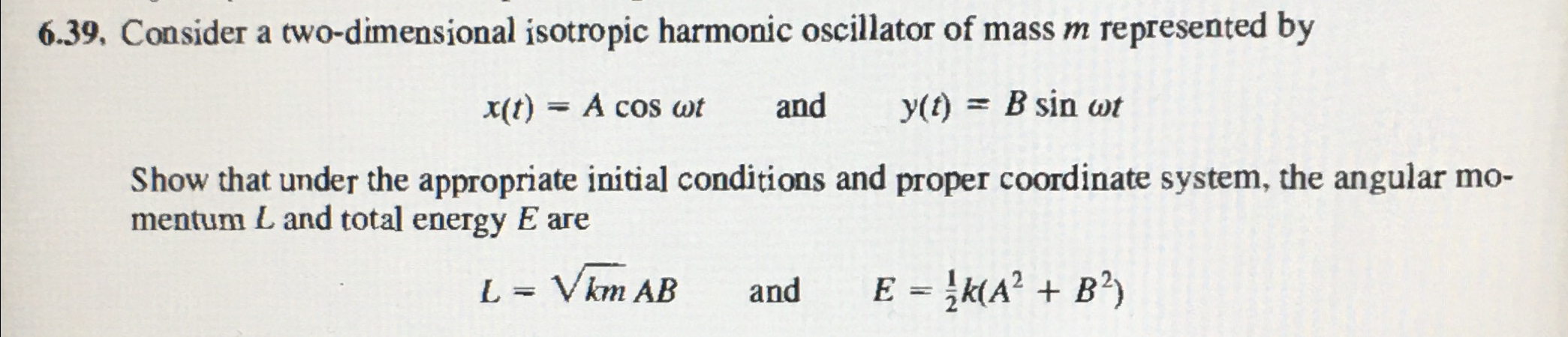 Solved 6.39, ﻿Consider a two-dimensional isotropic harmonic | Chegg.com