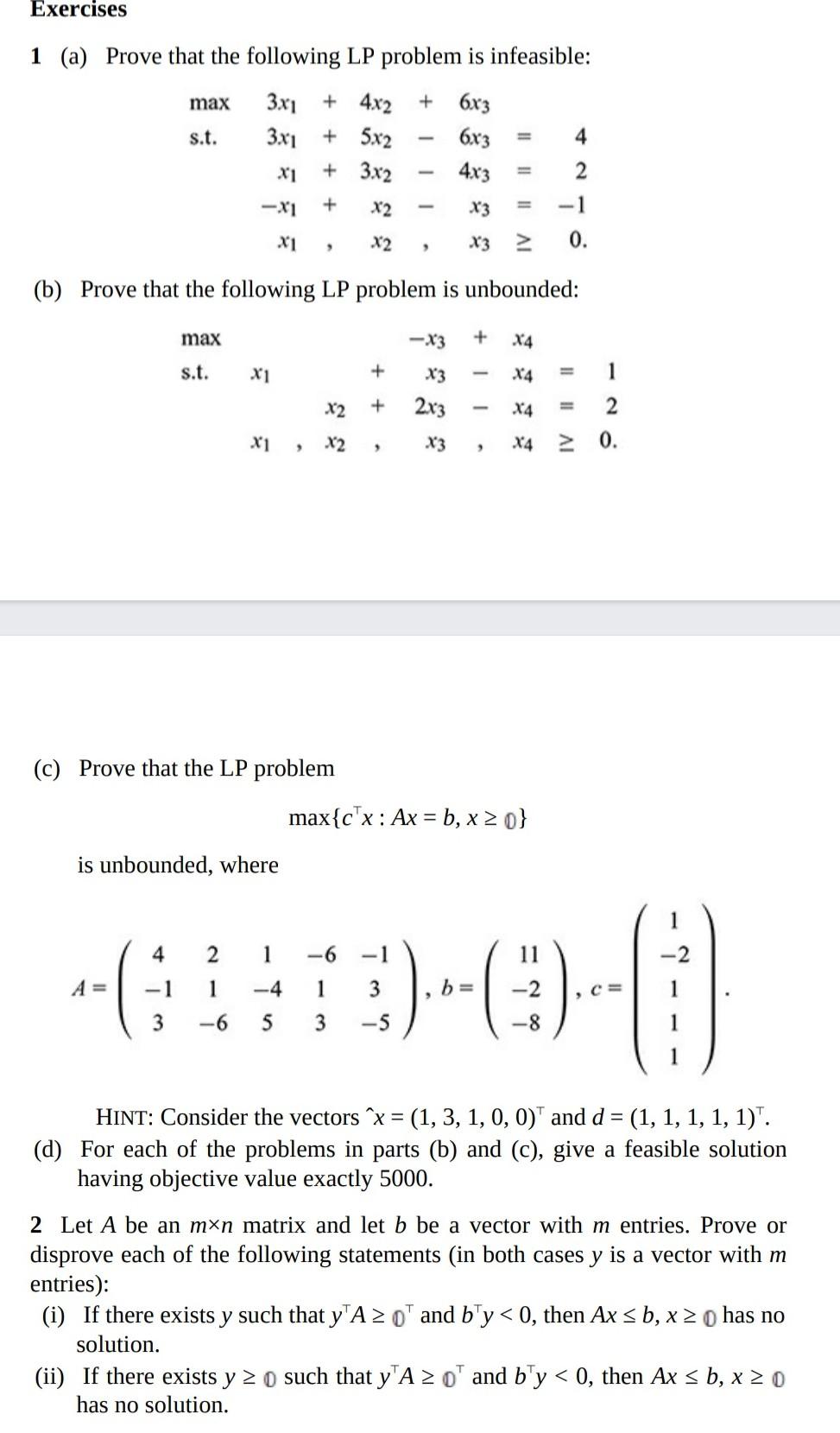 Solved 1 (a) Prove that the following LP problem is | Chegg.com