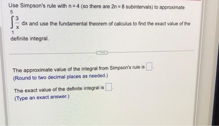 Solved Use Simpson's rule with n=4 (so there are 2n=8 | Chegg.com