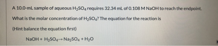 Solved A 10.0-ml sample of aqueous H2SO4 requires 32.34 mL | Chegg.com