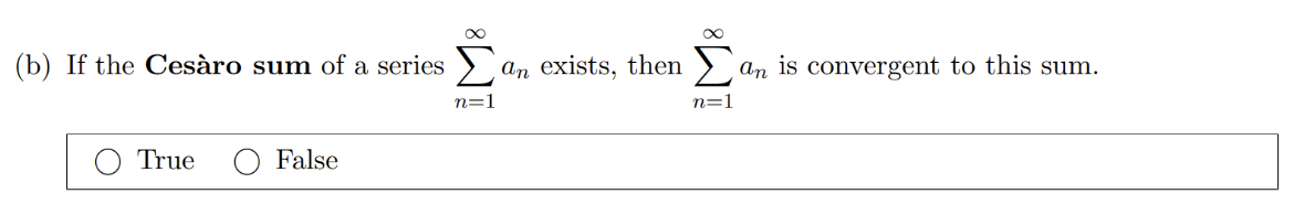 Solved (b) ﻿If the Cesàro sum of a series ∑n=1∞an ﻿exists, | Chegg.com
