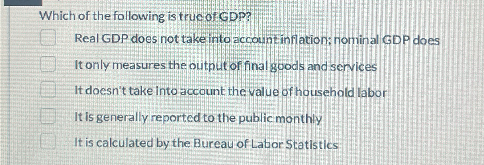 Solved Which of the following is true of GDP?Real GDP does | Chegg.com