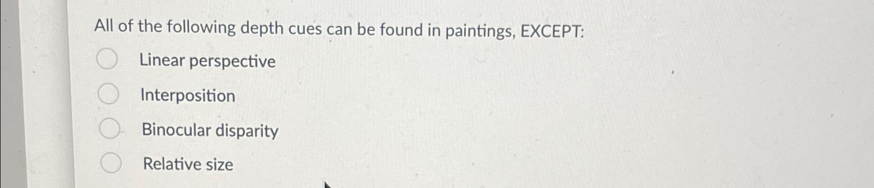 Solved All of the following depth cues can be found in | Chegg.com