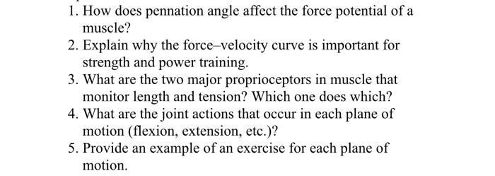 Solved 1. How does pennation angle affect the force | Chegg.com