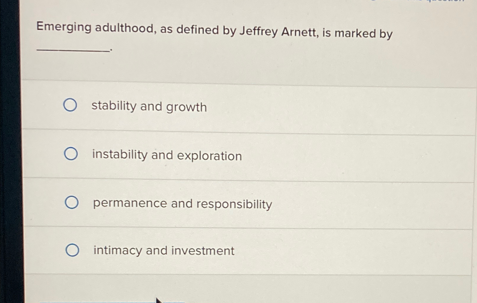 Solved Emerging adulthood, as defined by Jeffrey Arnett, is | Chegg.com