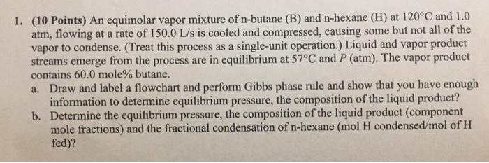 Solved 1. (10 Points) An equimolar vapor mixture of n-butane | Chegg.com