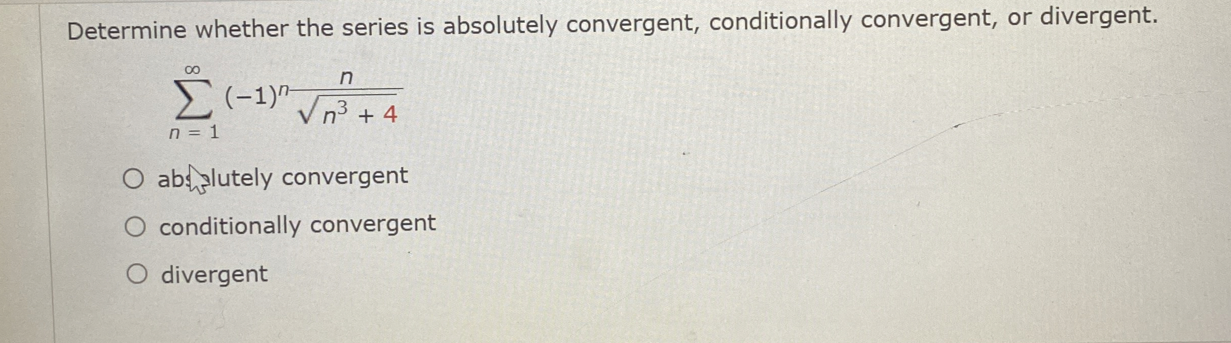 Solved by an EXPERT Determine whether the series is absolutely | Chegg.com