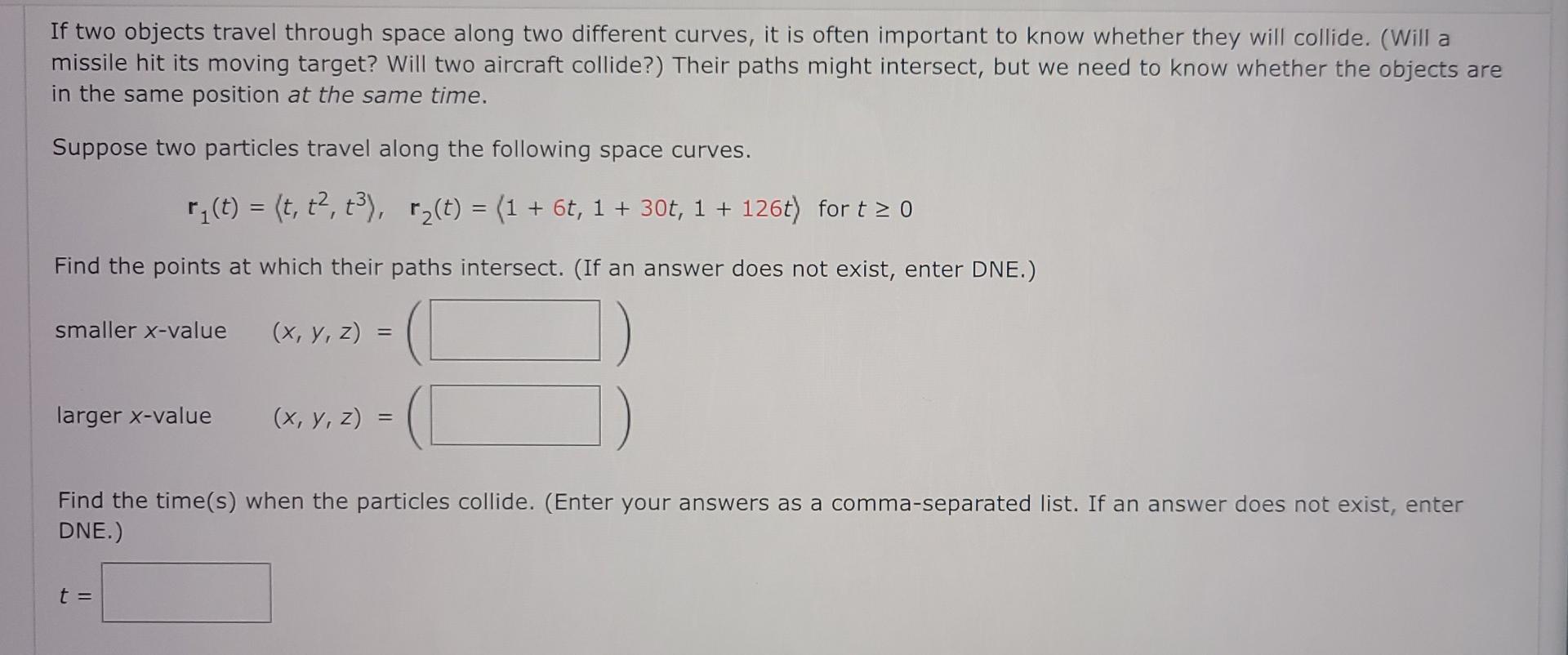 Solved If Two Objects Travel Through Space Along Two