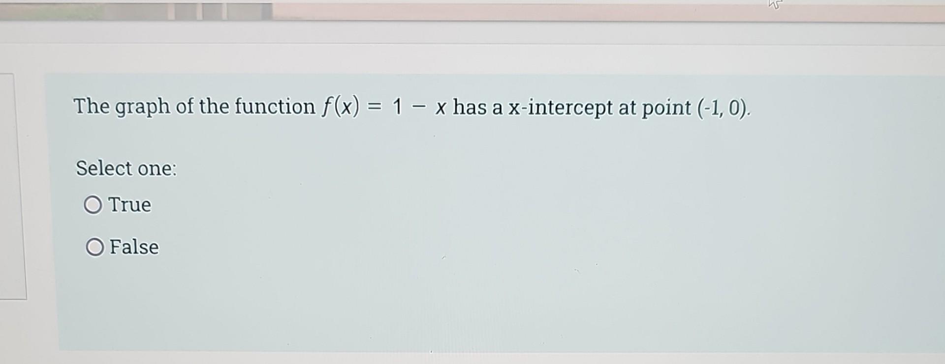 Solved The graph of the function f(x)=1−x has a x-intercept | Chegg.com