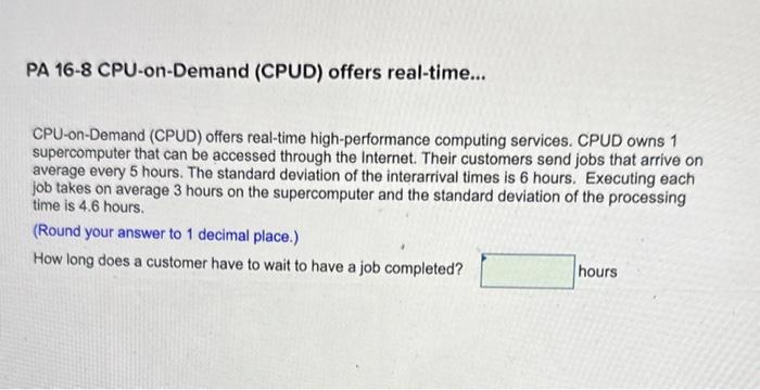 Solved PA 16-8 CPU-on-Demand (CPUD) offers real-time... | Chegg.com