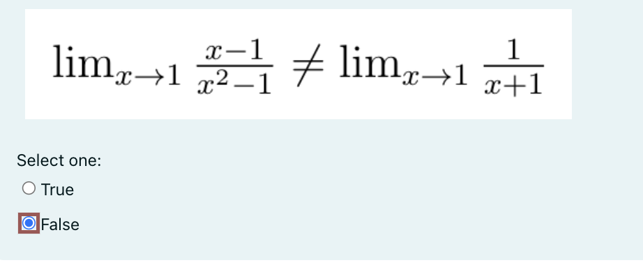 Solved limx→1x-1x2-1≠limx→11x+1Select one:TrueFalse | Chegg.com
