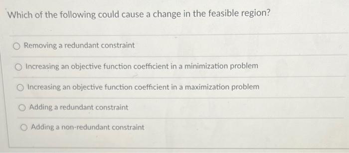 Solved Which of the following could cause a change in the | Chegg.com