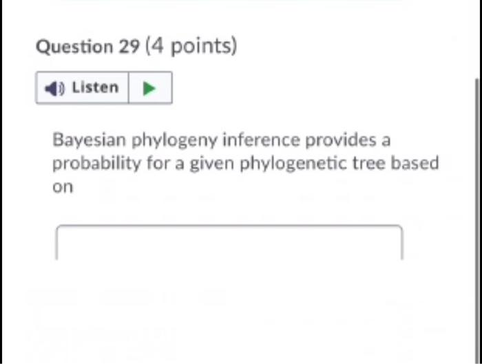 Solved Question 29 (4 points) Listen Bayesian phylogeny | Chegg.com