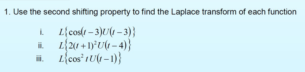 Solved Use the second shifting property to find the Laplace | Chegg.com