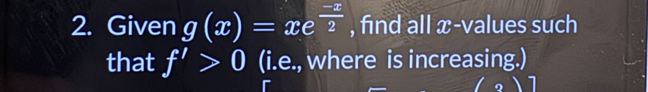 Solved Given g(x)=xe-x2, ﻿find all x-values such that | Chegg.com
