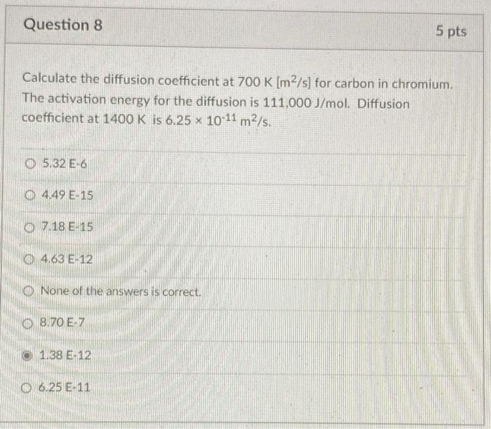 Solved Question 8 5 pts Calculate the diffusion coefficient | Chegg.com