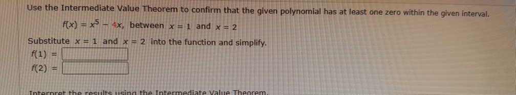 Solved Use the Intermediate Value Theorem to confirm that | Chegg.com