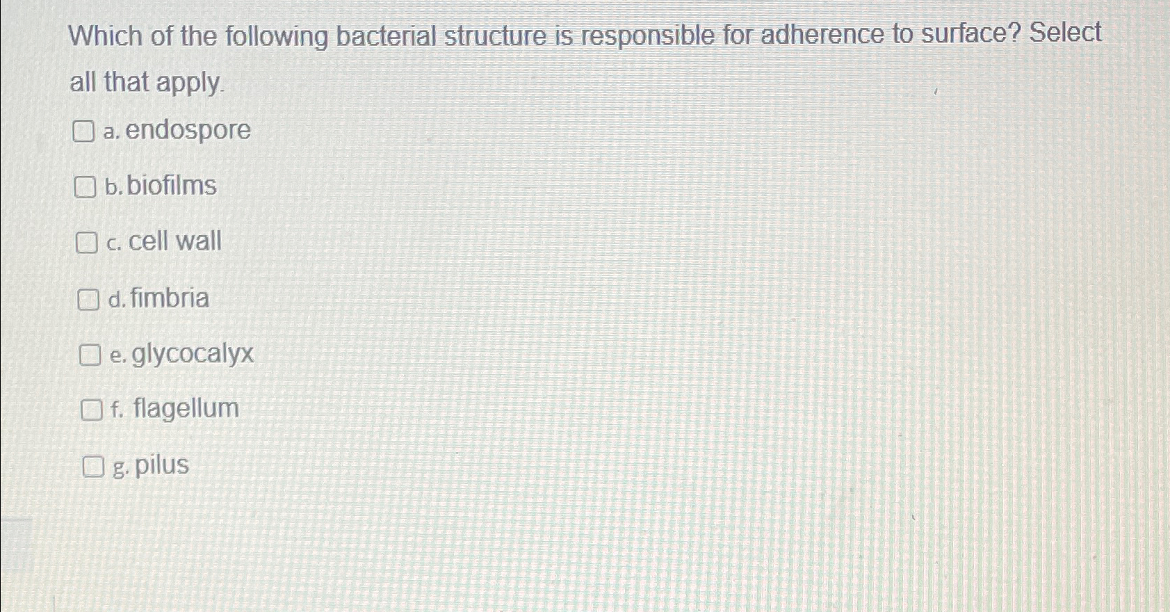 Solved Which of the following bacterial structure is | Chegg.com