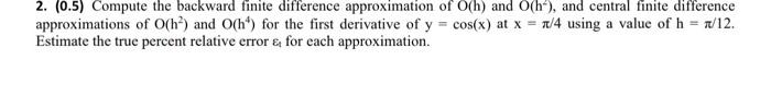 Solved 2. (0.5) Compute the backward finite difference | Chegg.com