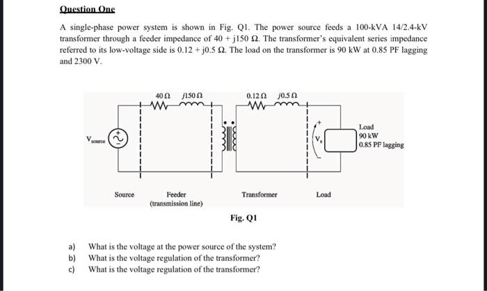 Solved A single-phase power system is shown in Fig. Q1. The | Chegg.com
