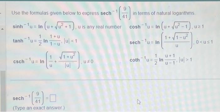Solved Use the formulas given below to express sech−1(419) | Chegg.com
