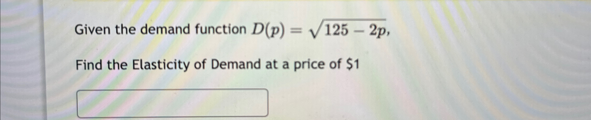 Solved Given the demand function D(p)=125-2p2, ﻿Find the | Chegg.com