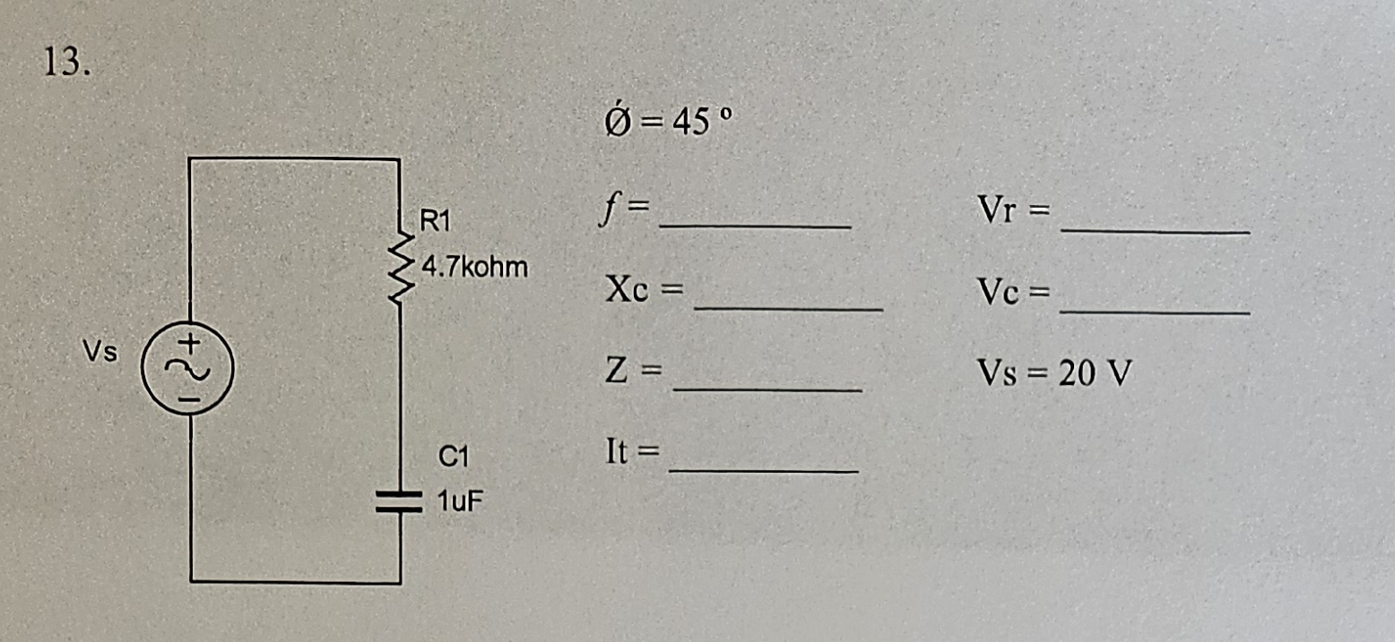 Solved R1=4.7kohmC1=1uFO=45°f= ﻿Vr= ﻿Xc= ﻿Vc=Z= ﻿Vs=20VIt= | Chegg.com