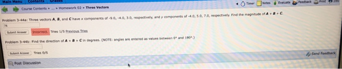 Solved Main Menu Notes Evaluate Feedback Print into Course | Chegg.com