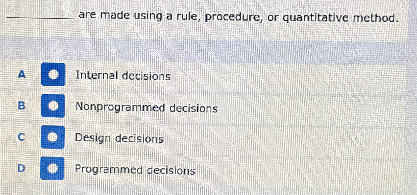 Solved are made using a rule, procedure, or quantitative | Chegg.com