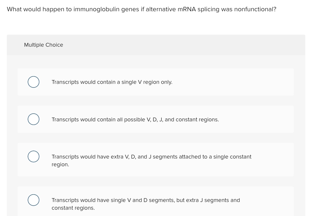 Solved What would happen to immunoglobulin genes if | Chegg.com