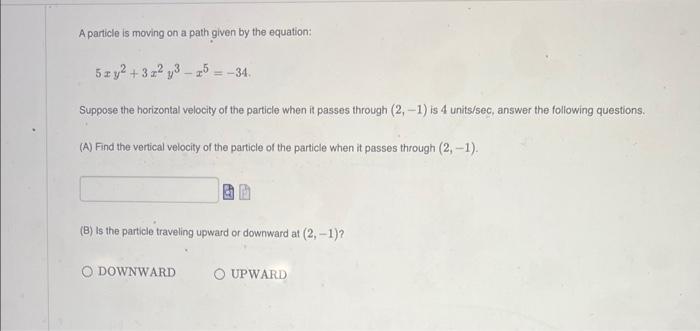 Solved A particle is moving on a path given by the equation: | Chegg.com